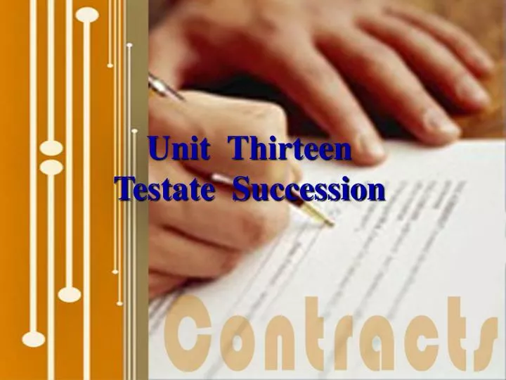 PPT - Unit Thirteen Testate Succession PowerPoint Presentation, free ...
