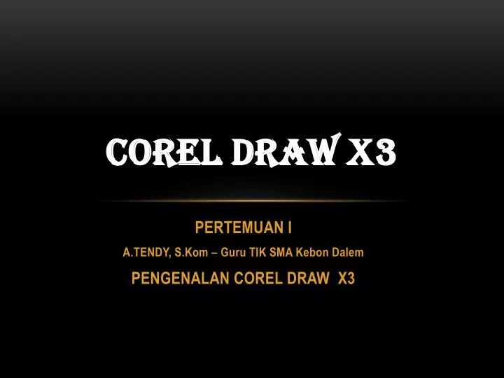 PPT - COREL DRAW X3 PowerPoint Presentation, free download - ID:6294642