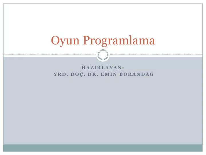 PPT - Oyun Programlama PowerPoint Presentation, free download - ID:6295348