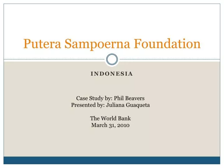 PPT - Putera Sampoerna Foundation PowerPoint Presentation, free ...