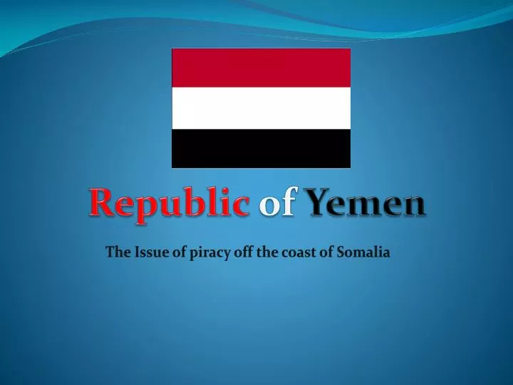PPT - Republic of Yemen PowerPoint Presentation, free download - ID:6296870