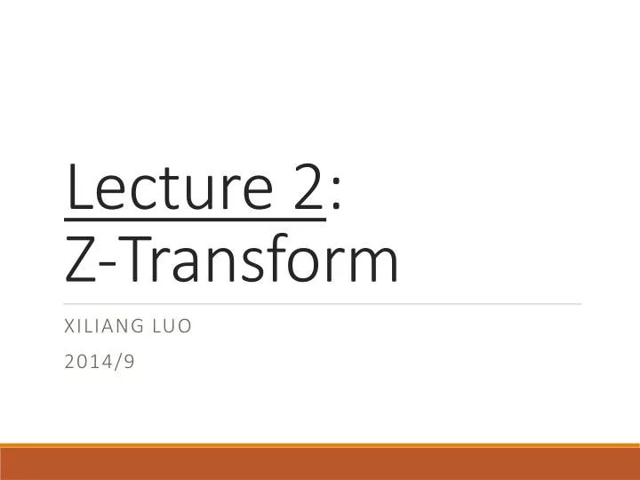 PPT - Lecture 2 : Z-Transform PowerPoint Presentation, free download - ID:6297310