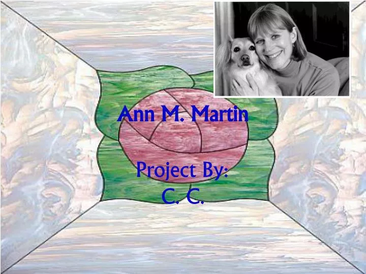 PPT - Ann M. Martin PowerPoint Presentation, free download - ID:6297524