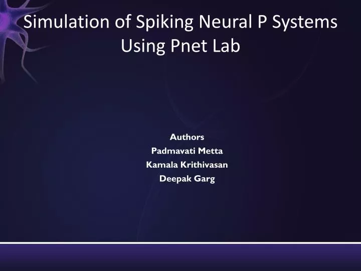 PPT - Simulation of Spiking Neural P Systems Using Pnet Lab PowerPoint Presentation - ID:6297599
