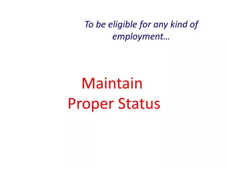 PPT - Maintain Proper Status PowerPoint Presentation, free download ...