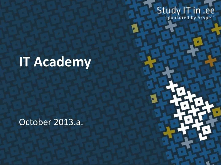 PPT - IT Academy PowerPoint Presentation, free download - ID:6298392
