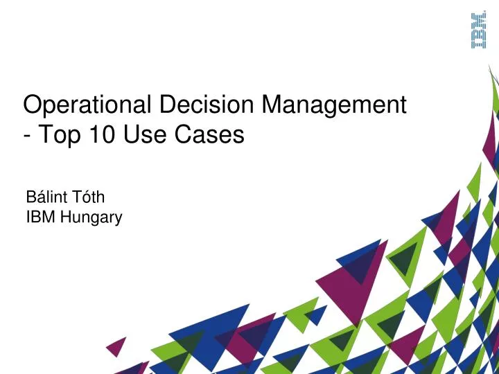 PPT - Operational Decision Management - Top 10 Use Cases PowerPoint ...