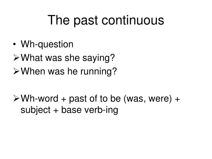 PPT - Chapter 7: the past continuous PowerPoint Presentation - ID:6300129