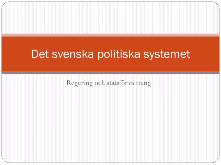 PPT - Det svenska politiska systemet PowerPoint Presentation, free ...