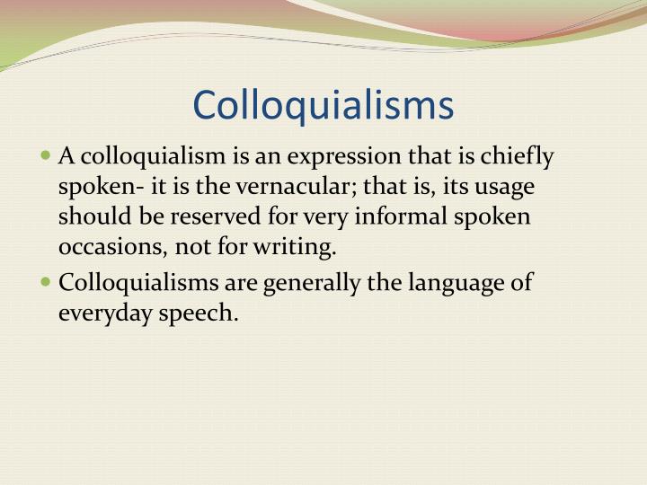 PPT - Conversational English: Slang, Colloquialisms, Clichés, ETC ...