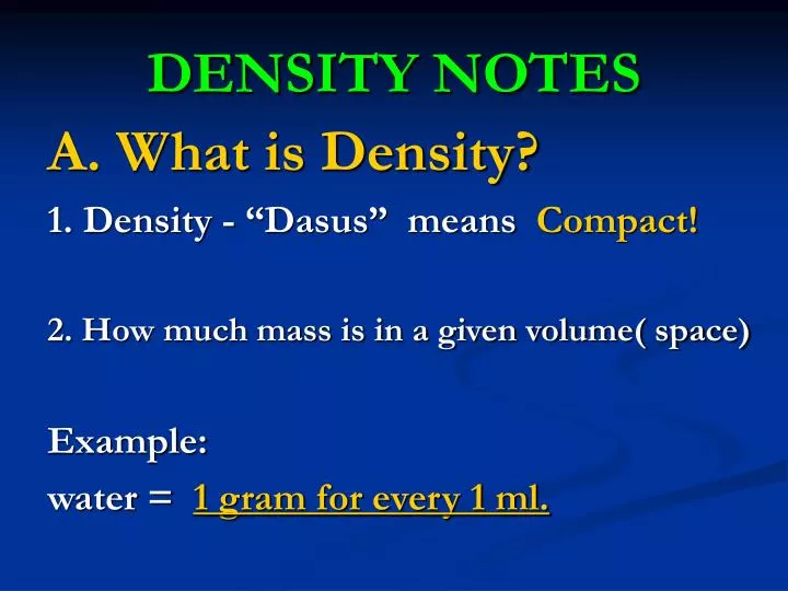 PPT - DENSITY NOTES PowerPoint Presentation, free download - ID:6301081