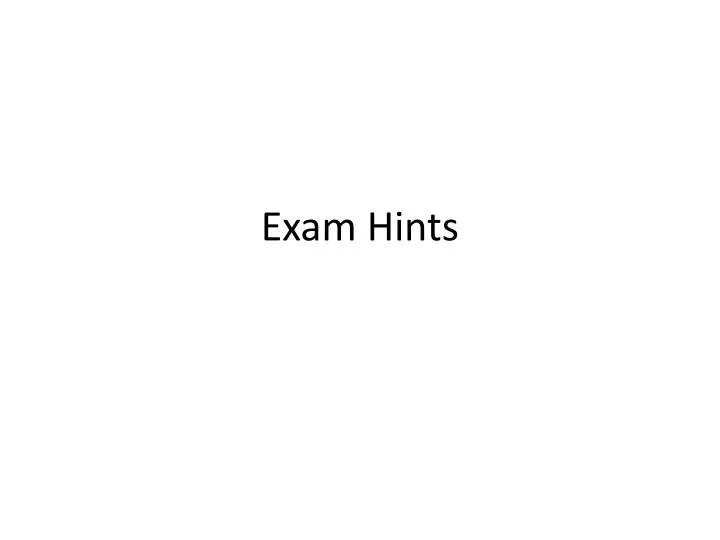 PPT - Exam Hints PowerPoint Presentation, free download - ID:6301588