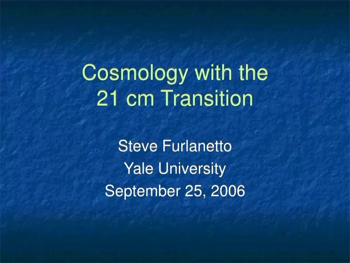PPT - Cosmology with the 21 cm Transition PowerPoint Presentation, free ...