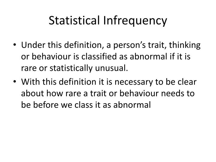 PPT - Definitions of Abnormal Behaviour: Statistical Infrequency and ...