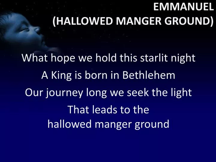 PPT - EMMANUEL (HALLOWED MANGER GROUND) PowerPoint Presentation, free ...