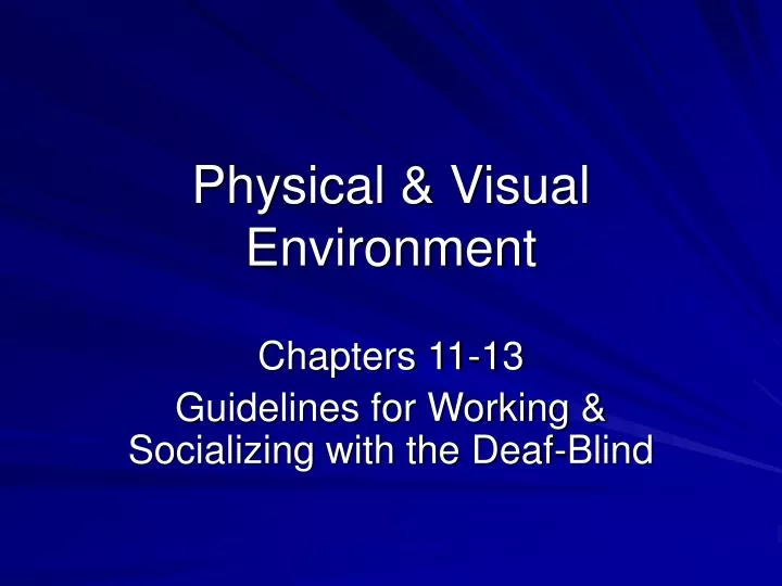 PPT - Physical & Visual Environment PowerPoint Presentation, free ...
