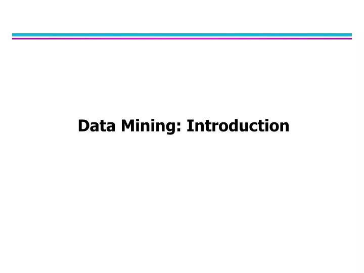PPT - Data Mining: Introduction PowerPoint Presentation, free download ...