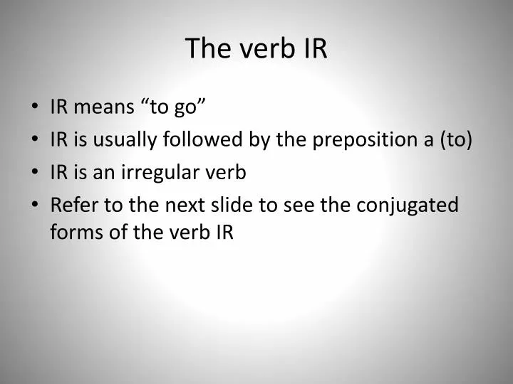 PPT - The verb IR PowerPoint Presentation, free download - ID:6303987