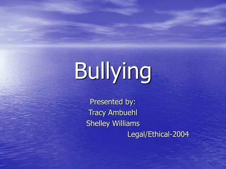 PPT - Bullying PowerPoint Presentation, free download - ID:6304021