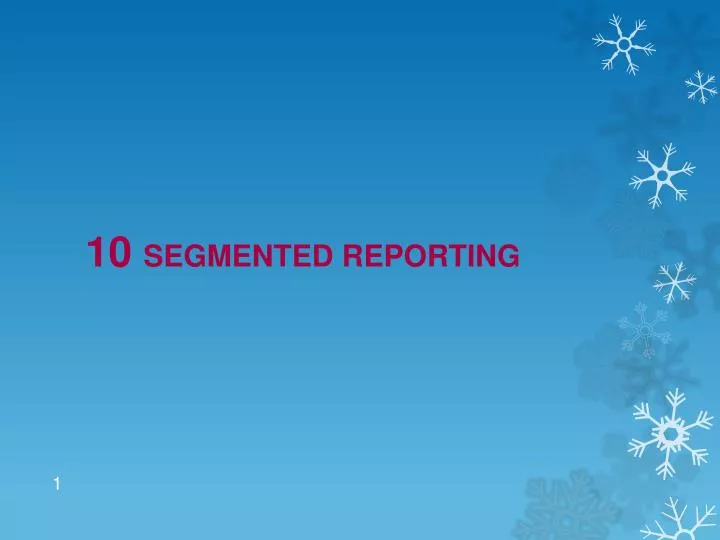 PPT - 10 SEGMENTED REPORTING PowerPoint Presentation, free download ...