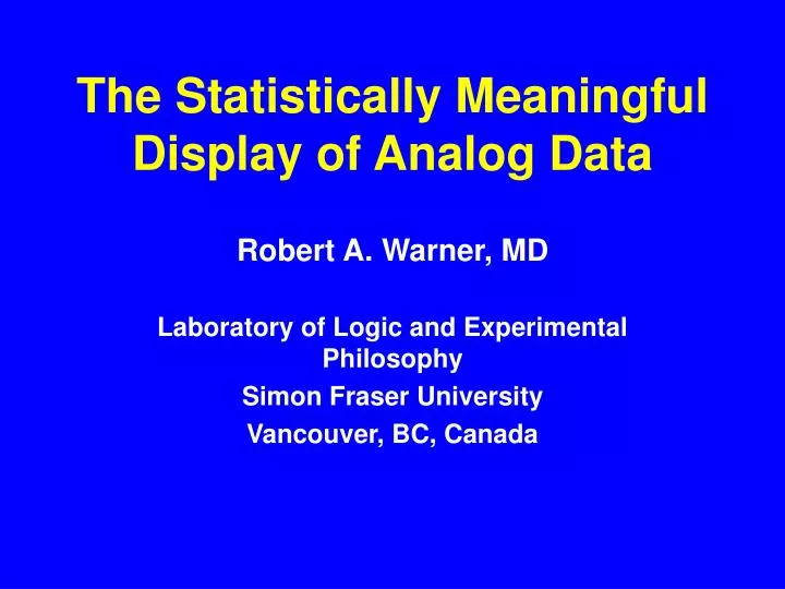 PPT - The Statistically Meaningful Display of Analog Data PowerPoint ... PPT - The Statistically Meaningful Display of Analog Data PowerPoint ...