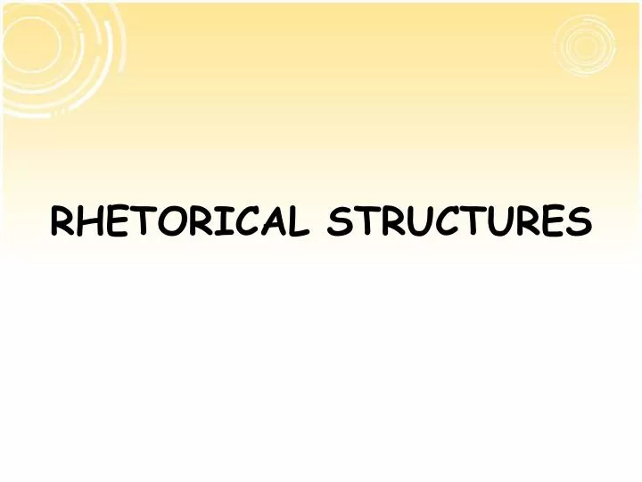 PPT - RHETORICAL STRUCTURES PowerPoint Presentation, free download - ID ...