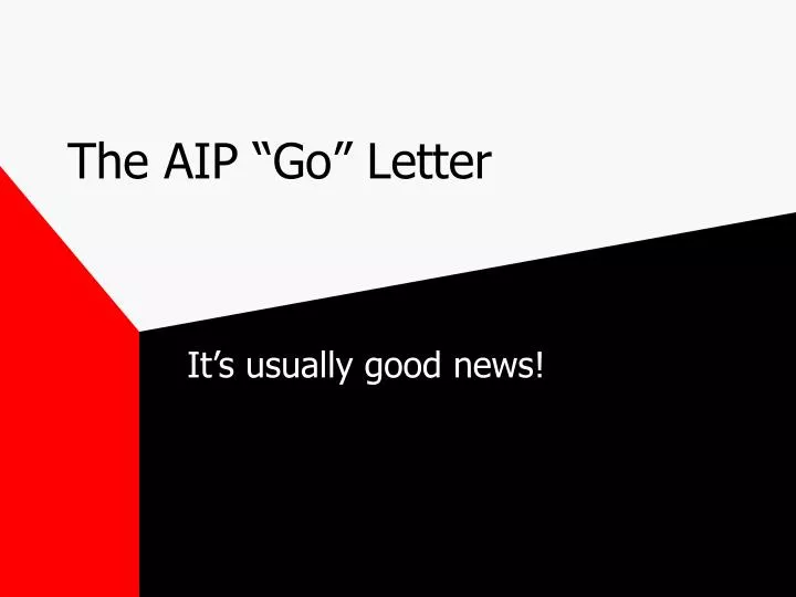 PPT - The AIP “Go” Letter PowerPoint Presentation, free download - ID ...