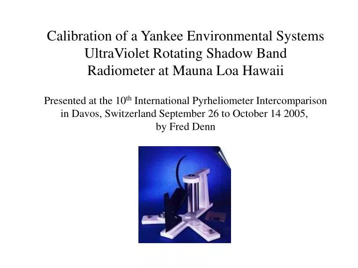 PPT - Calibration of a Yankee Environmental Systems UltraViolet ...