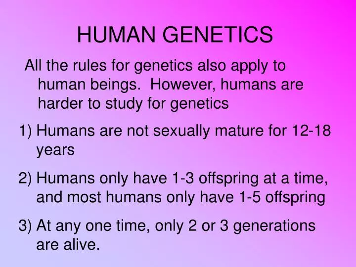 PPT - HUMAN GENETICS PowerPoint Presentation, free download - ID:6305659