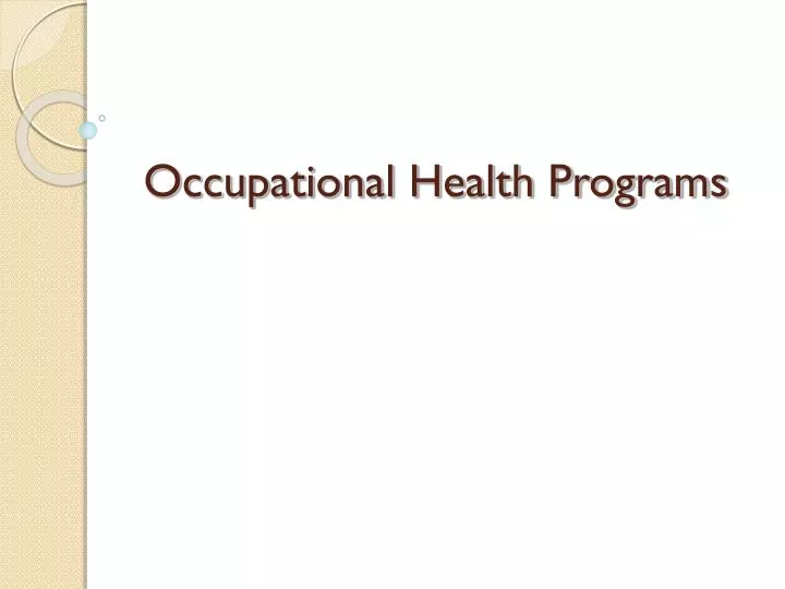 PPT - Occupational Health Programs PowerPoint Presentation, free ...
