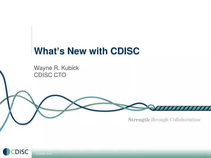 PPT - What ’ s New with CDISC PowerPoint Presentation, free download ...