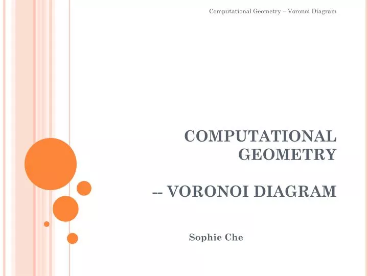 PPT - COMPUTATIONAL GEOMETRY -- VORONOI DIAGRAM PowerPoint Presentation - ID:6306815