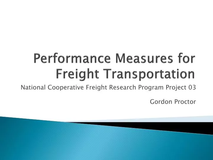 PPT - Performance Measures for Freight Transportation PowerPoint ...