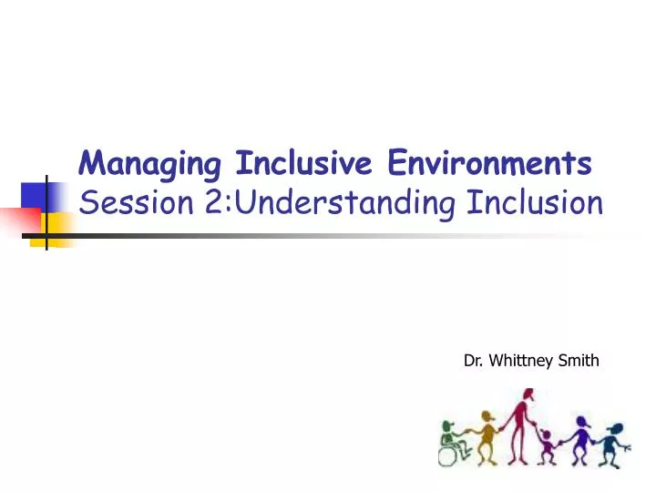 PPT - Managing Inclusive Environments Session 2:Understanding Inclusion ...