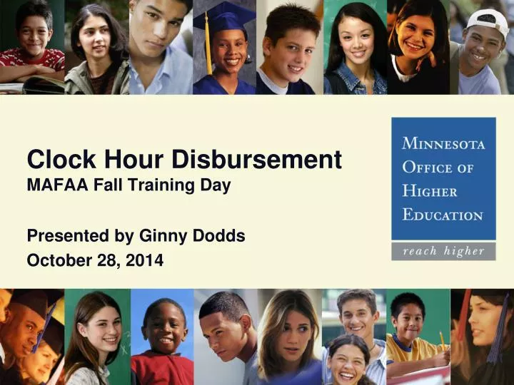 PPT - Clock Hour Disbursement MAFAA Fall Training Day PowerPoint ...