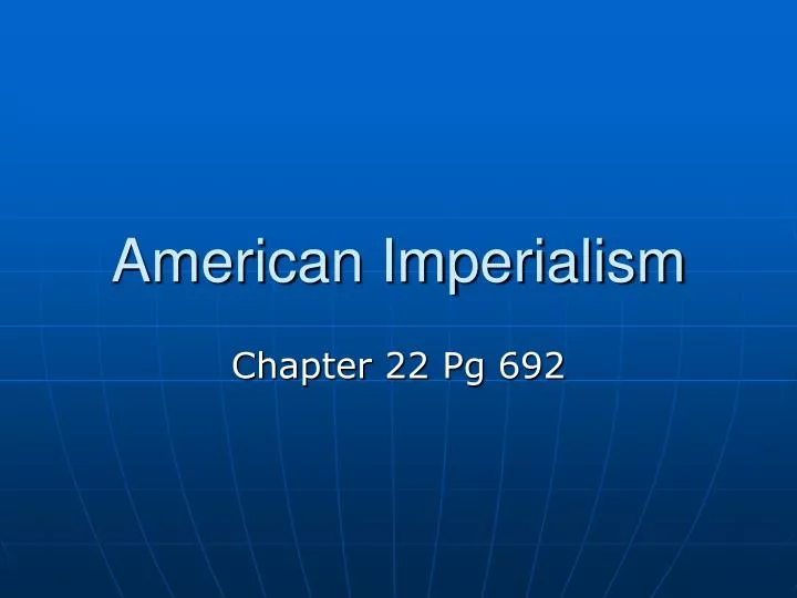 PPT - American Imperialism PowerPoint Presentation, free download - ID ...