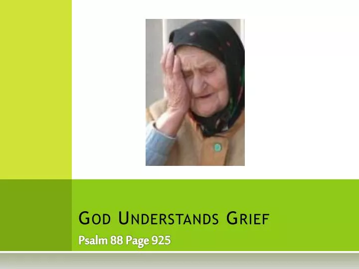 PPT - God Understands Grief PowerPoint Presentation, free download - ID ...