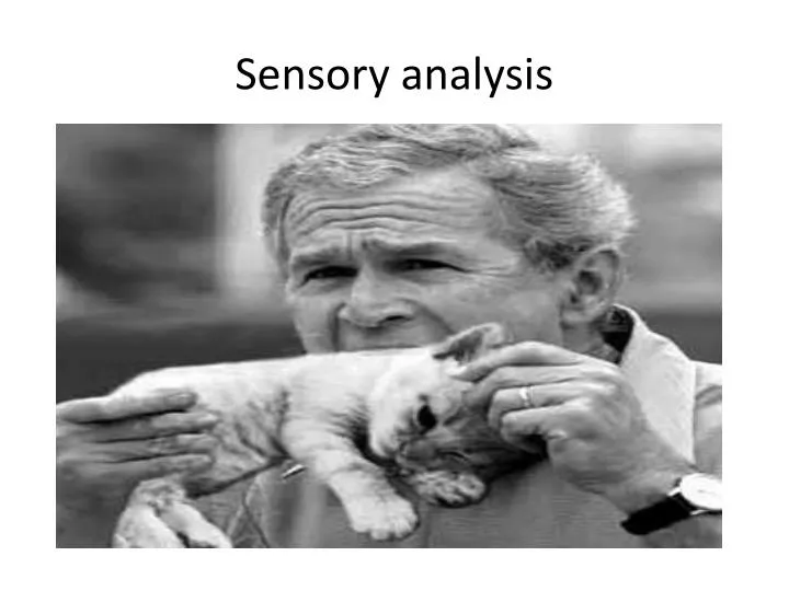 PPT - Sensory analysis PowerPoint Presentation, free download - ID:6308688