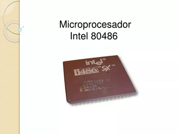 PPT - Microprocesador Intel 80486 PowerPoint Presentation, free ...