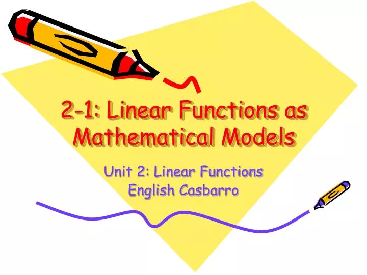 PPT - 2-1: Linear Functions as Mathematical Models PowerPoint ...