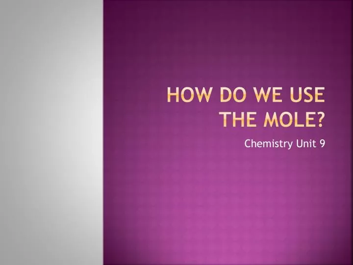 PPT - How do we use the mole? PowerPoint Presentation, free download ...