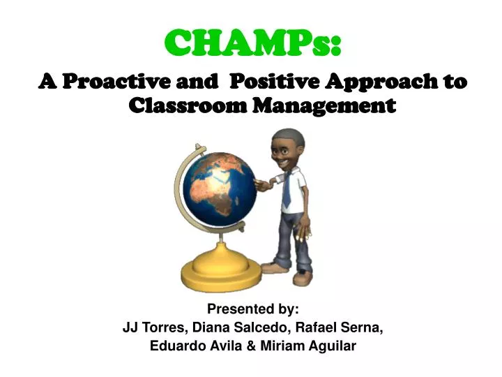 PPT - CHAMPs: A Proactive and Positive Approach to Classroom Management ...