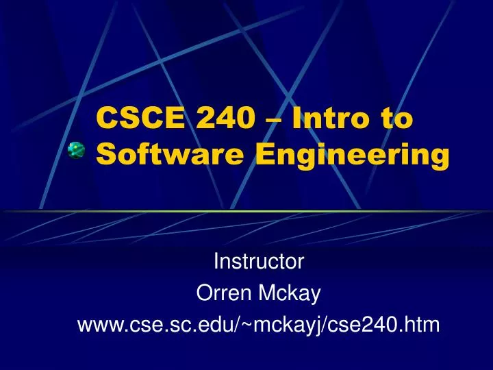 PPT - CSCE 240 – Intro to Software Engineering PowerPoint Presentation - ID:6309715