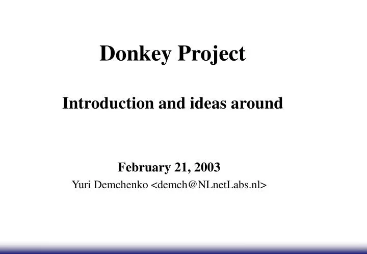 PPT - Donkey Project Introduction and ideas around PowerPoint ...