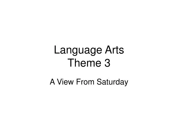 PPT - Language Arts Theme 3 PowerPoint Presentation, free download - ID ...