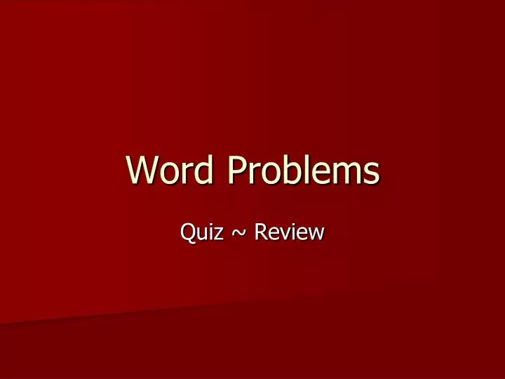 PPT - Word Problems PowerPoint Presentation, free download - ID:6310045