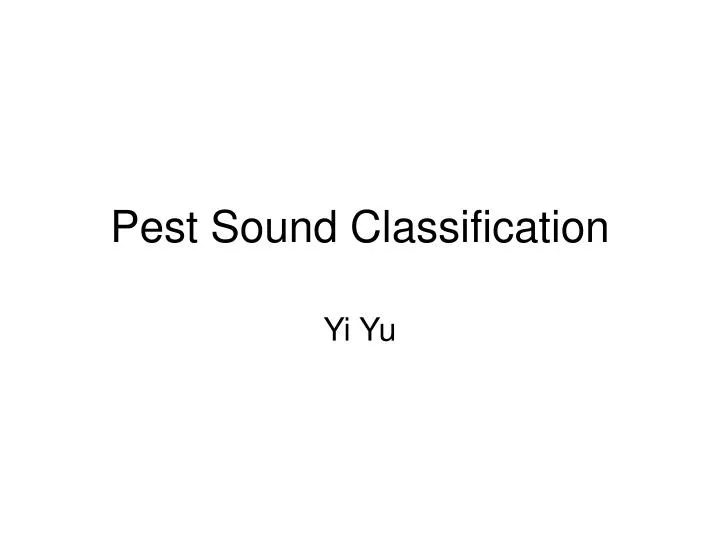 PPT - Pest Sound Classification PowerPoint Presentation, free download ...