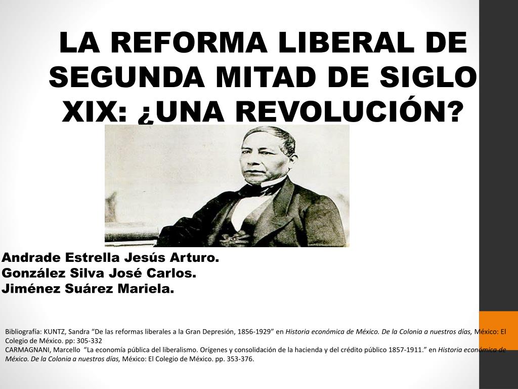PPT - LA REFORMA LIBERAL DE SEGUNDA MITAD DE SIGLO XIX: ¿UNA REVOLUCIÓN ...