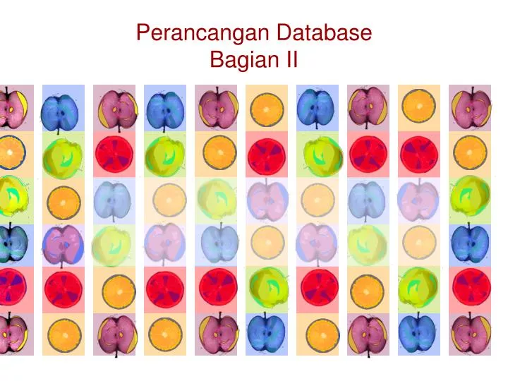 PPT - Perancangan Database Bagian II PowerPoint Presentation, free ...