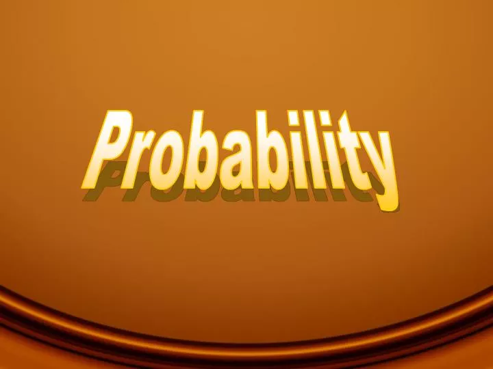 PPT - Probability PowerPoint Presentation, free download - ID:6310967